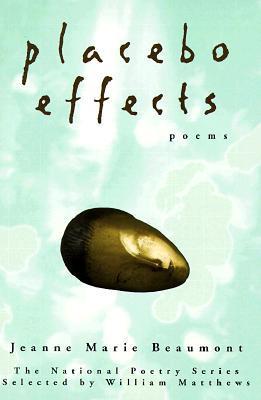 Placebo Effects by Jeanne Marie Beaumont | Goodreads