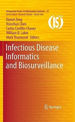 Infectious Disease Informatics and Biosurveillance by Daniel Zeng ...