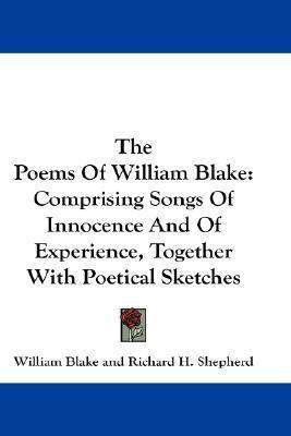 The Poems Of William Blake: Comprising Songs Of Innocence And Of ...