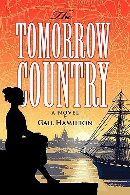 The Tomorrow Country by Gail Hamilton | Goodreads