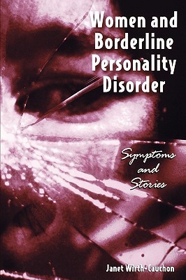 Women and Borderline Personality Disorder: Symptoms and Stories by ...