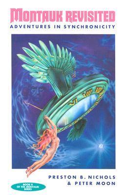 Montauk Revisited: Adventures in Synchronicity by Preston B. Nichols ...