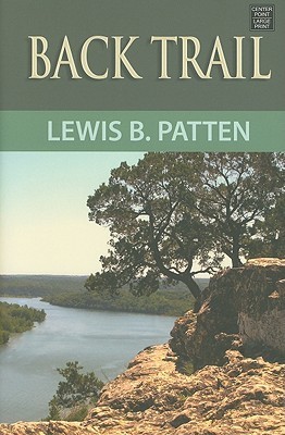 Back Trail by Lewis B. Patten | Goodreads