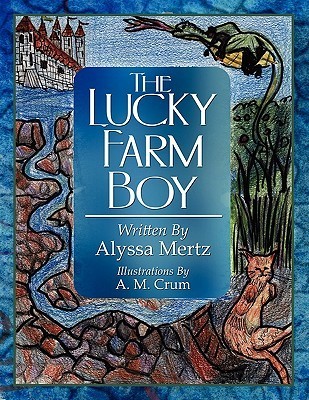 The Lucky Farm Boy by Alyssa Mertz | Goodreads