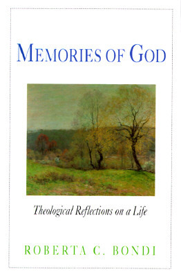 Memories of God: Theological Reflections on a Life by Roberta C. Bondi ...