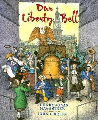 Our Liberty Bell by Henry Jonas Magaziner | Goodreads