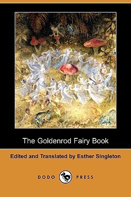 The Goldenrod Fairy Book by Esther Singleton | Goodreads