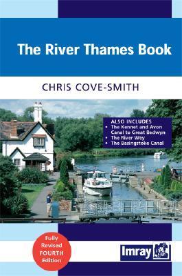 The River Thames Book: A Guide to the Thames from the Barrier to ...