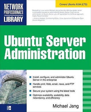 Ubuntu Server Administration by Michael Jang | Goodreads