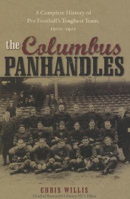 The Columbus Panhandles: A Complete History of Pro Football's Toughest ...