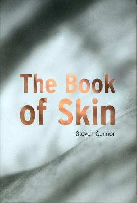 The Book of Skin by Steven Connor | Goodreads