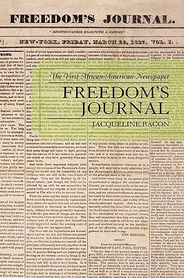 Freedom's Journal: The First African-American Newspaper by Jacqueline ...