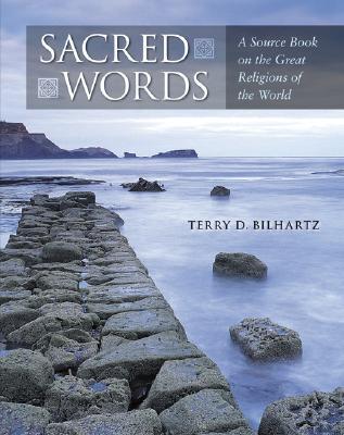 Sacred Words: A Source Book on the Great Religions of the World by ...