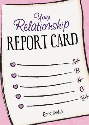 Your Relationship Report Card by Gregory J.P. Godek | Goodreads