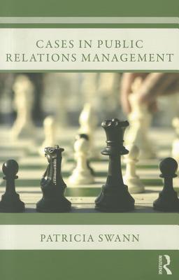 Cases in Public Relations Management by Patricia Swann | Goodreads