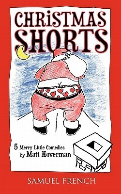Christmas Shorts by Matt Hoverman | Goodreads