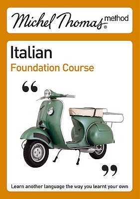 Italian Foundation Course by Michel Thomas | Goodreads