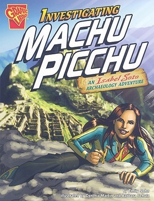 Investigating Machu Picchu: An Isabel Soto Archaeology Adventure by ...