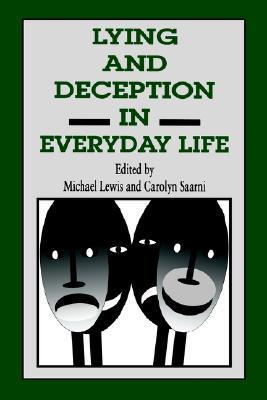 Lying and Deception in Everyday Life by Michael Lewis | Goodreads