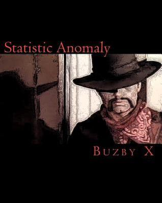 Statistic Anomaly by buzby X | Goodreads