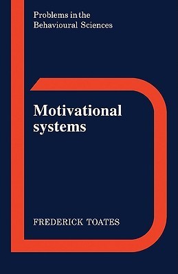 Motivational Systems by Frederick M. Toates | Goodreads