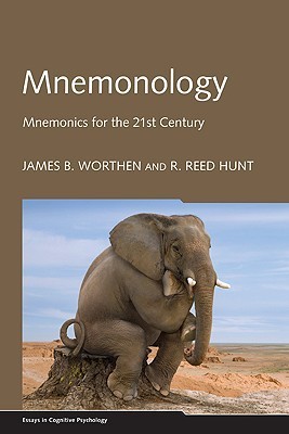 Mnemonology: Mnemonics For The 21st Century by James B. Worthen | Goodreads