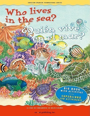 Who lives in the sea? / ¿Quién vive en el mar? (English and Spanish ...