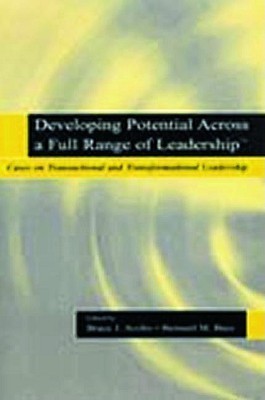 Developing Potential Across a Full Range of Leadership: Cases on ...