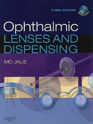 Ophthalmic Lenses & Dispensing by Mo Jalie SMSA FBDO(Hons) Hon FCGI Hon FCOptom MCMI | Goodreads
