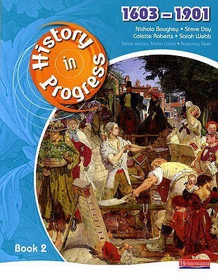 History in Progress: Pupil Book 2 (1603-1901) by Nicola Boughey | Goodreads
