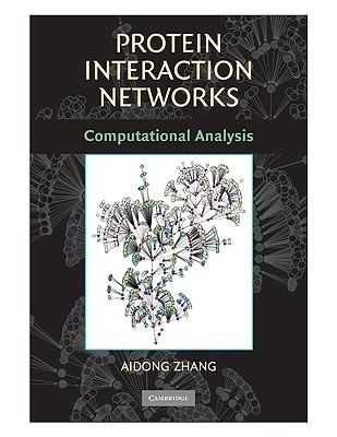 Protein Interaction Networks: Computational Analysis by Aidong Zhang ...