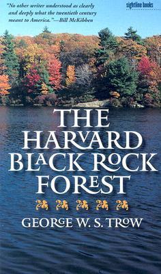 The Harvard Black Rock Forest (Sightline Books) by George W.S. Trow ...