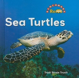 Sea Turtles (Ocean Life) by Trudi Trueit | Goodreads