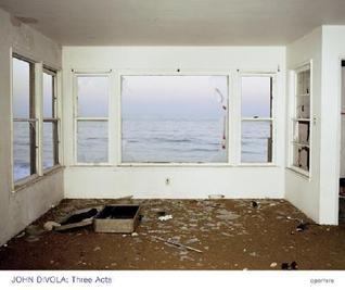 John Divola: Three Acts by John Divola | Goodreads