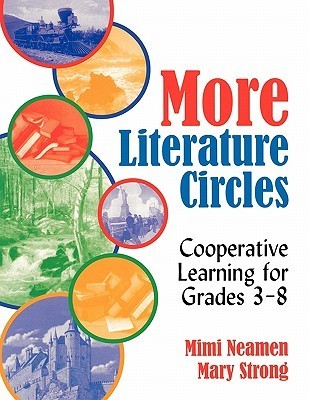 More Literature Circles: Cooperative Learning for Grades 3-8 by Mimi ...