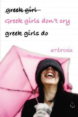 Greek Girls Don't Cry by Ambrosia | Goodreads