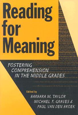 Reading for Meaning: Fostering Comprehension in the Middle Grades ...