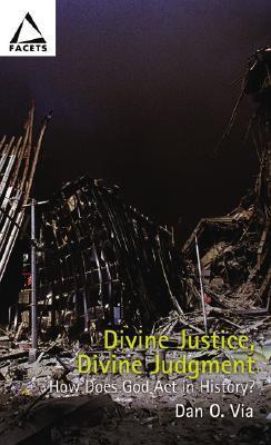 Divine Justice, Divine Judgement? (Facets Series) by Dan O. Via | Goodreads