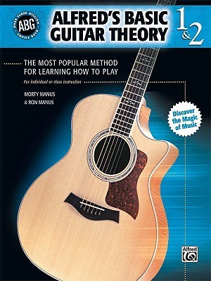 Alfred's Basic Guitar Theory, Bk 1 & 2: The Most Popular Method for Learning How to Play by ...