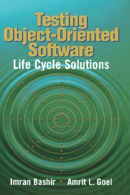 Testing Object-Oriented Software: Life Cycle Solutions by Imran Bashir ...