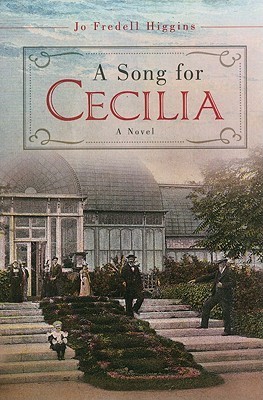 A Song for Cecilia by Jo Fredell Higgins | Goodreads