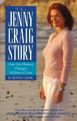 The Jenny Craig Story: How One Woman Changes Millions of Lives by Jenny ...