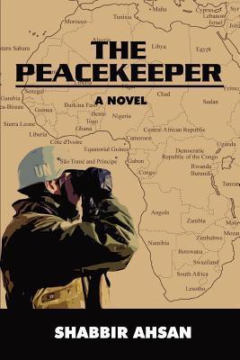 THE PEACEKEEPER by Shabbir Ahsan | Goodreads