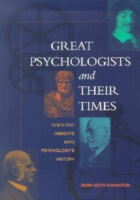Great Psychologists and Their Times: Scientific Insights into ...