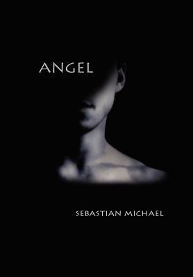 Angel by Sebastian Michael | Goodreads