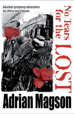 No Tears for the Lost by Adrian Magson | Goodreads