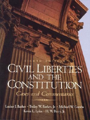 Civil Liberties and the Constitution: Cases and Commentaries by Lucius ...