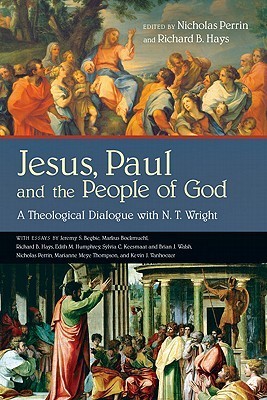 Jesus, Paul and the People of God: A Theological Dialogue with N. T ...