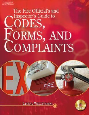 The Fire Inspector's Guide to Codes, Forms, and Complaints by Linda ...