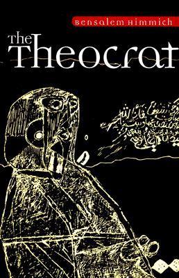 The Theocrat by Bensalem Himmich | Goodreads